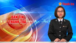 Bản tin Thanh tra số 21 năm 2023
